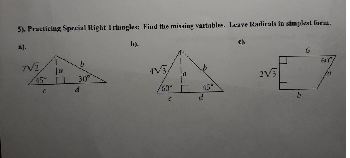 Solved 5). Practicing Special Right Triangles: Find the | Chegg.com