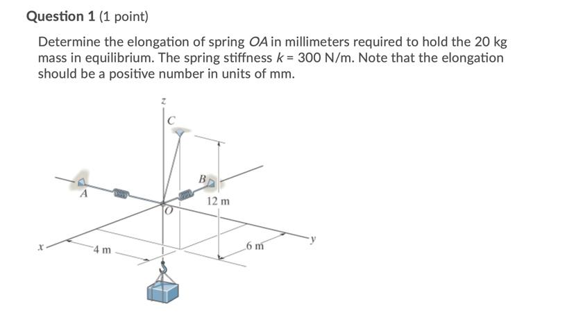 Solved Question 1 (1 point) Determine the elongation of | Chegg.com