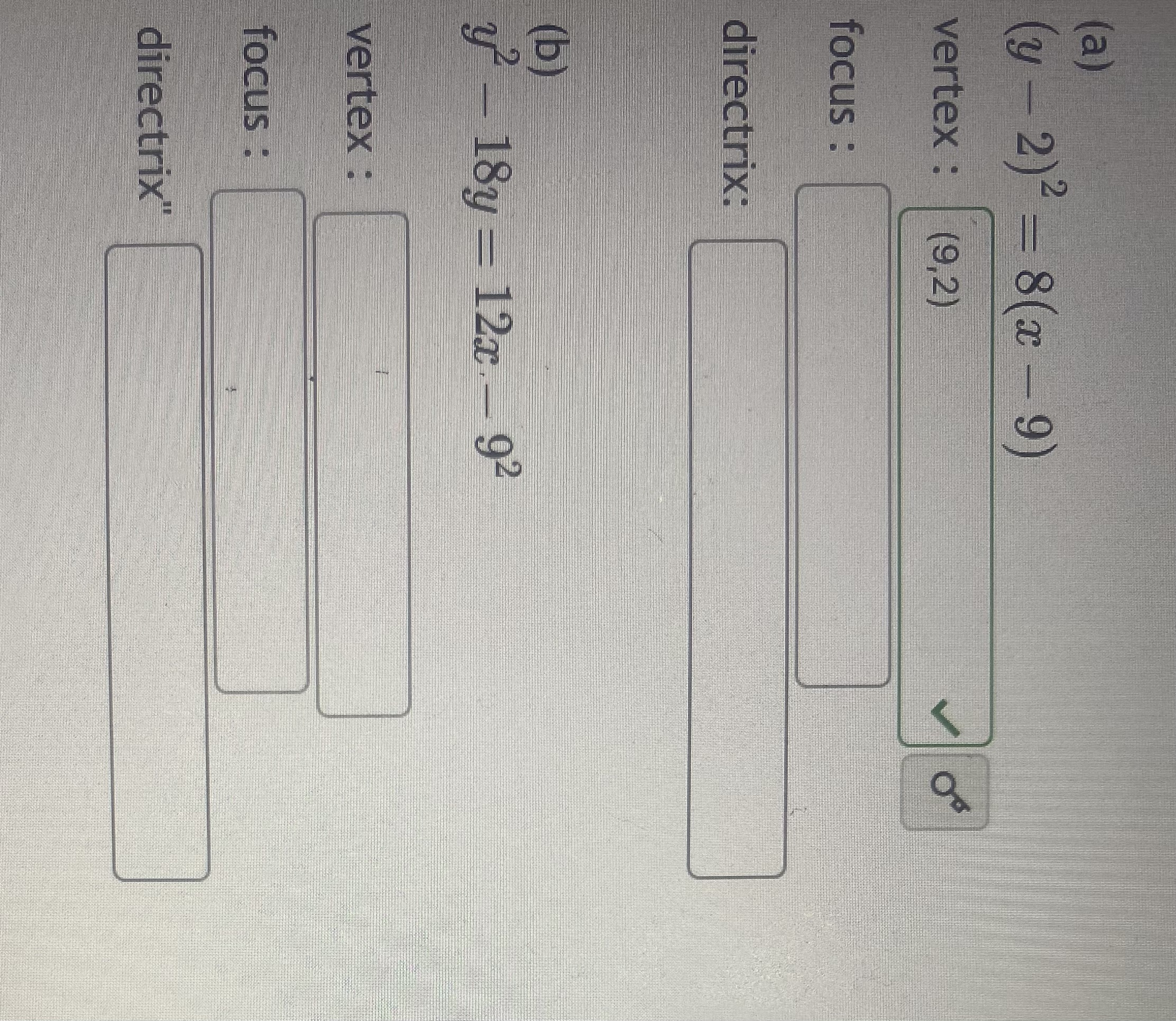 Solved (y−2)2=8(x−9) vertex : focus: directrix: (b) | Chegg.com