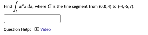 Solved Find ∫Cx2zds, where C is the line segment from | Chegg.com