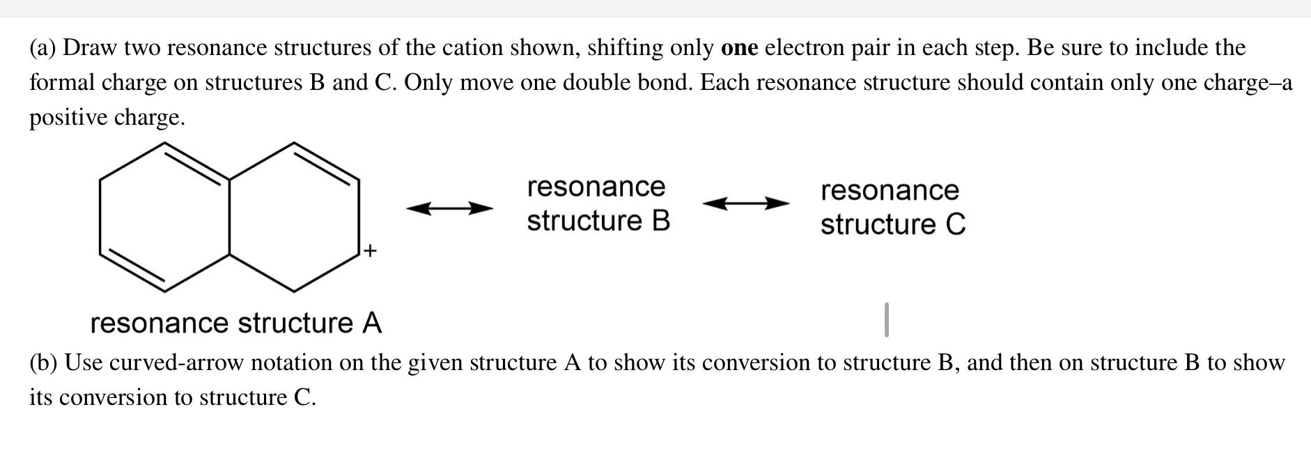 Solved A Draw Two Resonance Structures Of The Cation
