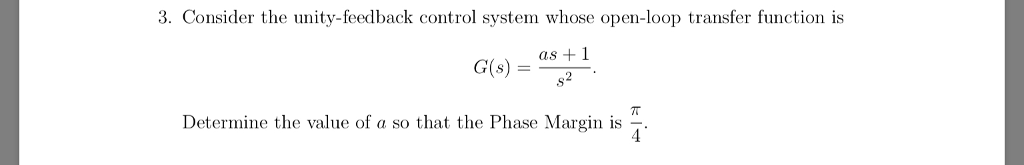 Solved 3. Consider the unity-feedback control system whose | Chegg.com