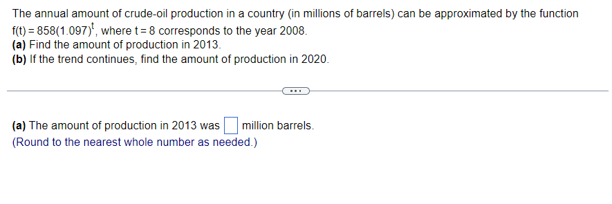 Solved The annual amount of crude-oil production in a | Chegg.com