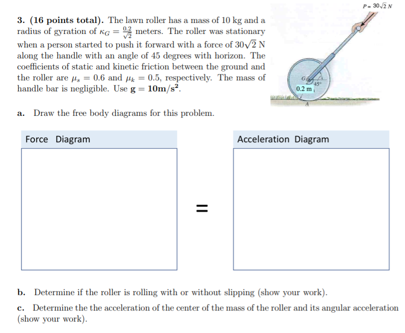 Solved P-30./2N 3. (16 points total). The lawn roller has a | Chegg.com