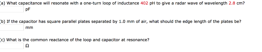 Solved (a) What capacitance will resonate with a one-turn | Chegg.com