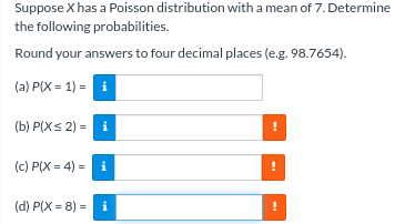 Solved Suppose Xhas a Poisson distribution with a mean of 7. | Chegg.com