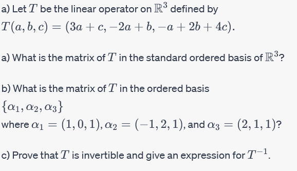 Solved a) ﻿Let T ﻿be the linear operator on R3 ﻿defined | Chegg.com