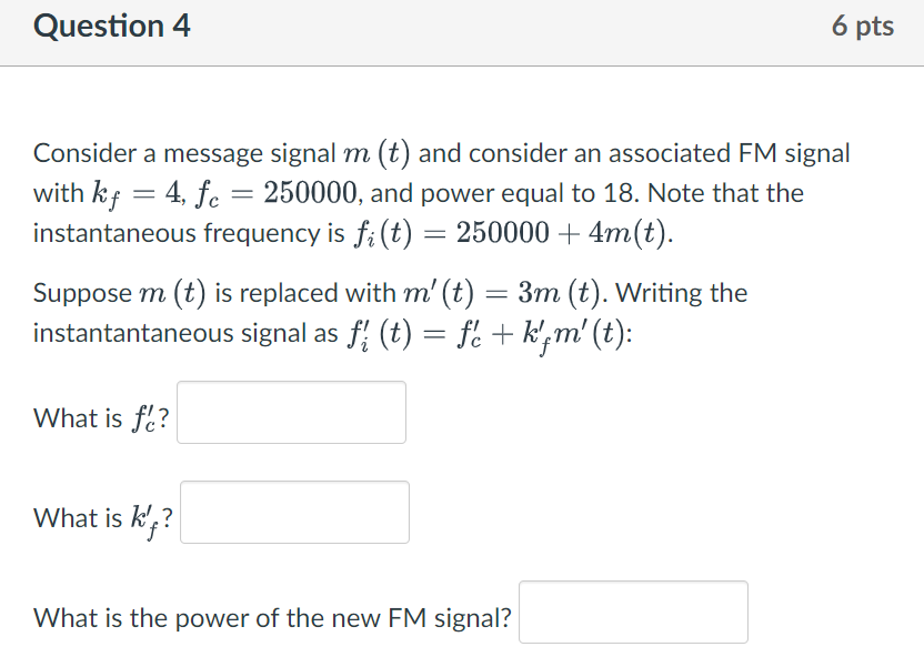Solved Question 4 Consider a message signal m (t) and | Chegg.com
