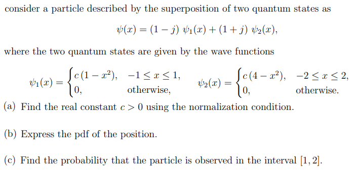 Solved Consider A Particle Described By The Superposition Of