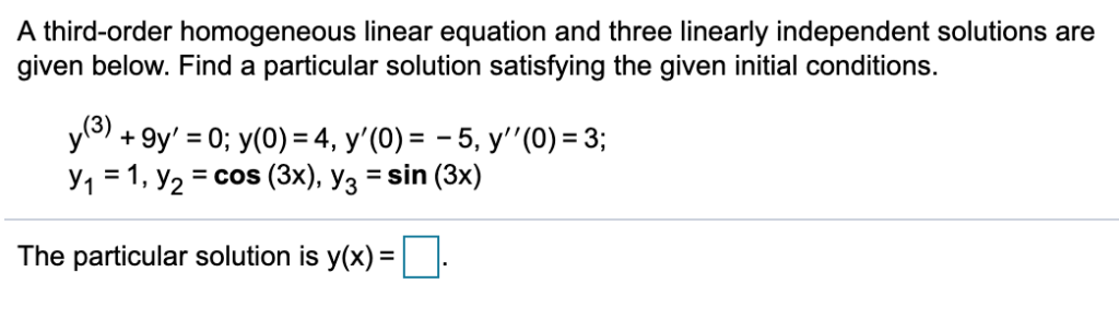Solved A third-order homogeneous linear equation and three | Chegg.com