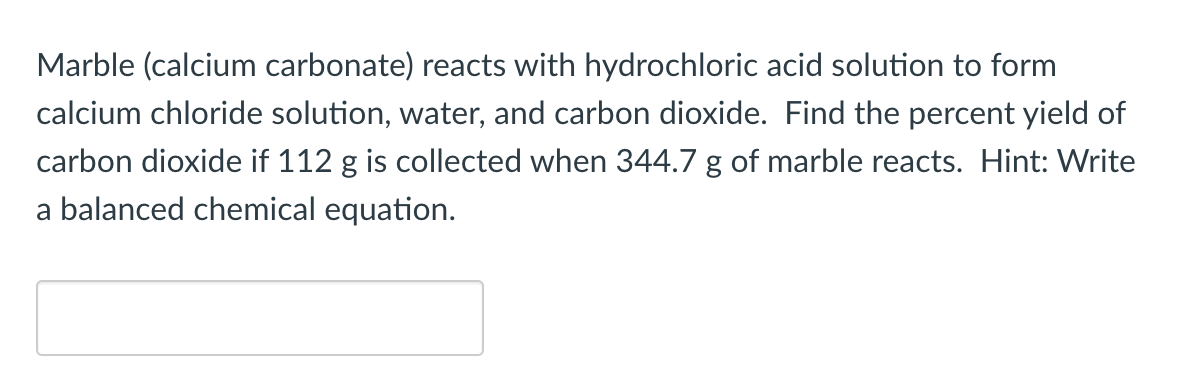 Solved Marble (calcium carbonate) reacts with hydrochloric | Chegg.com