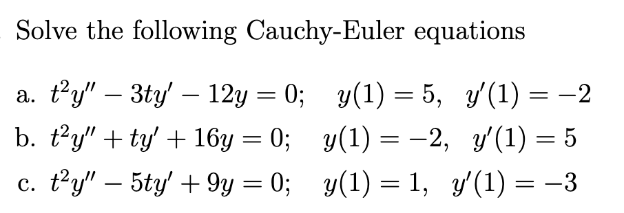 Solved Solve the following Cauchy-Euler equations a. | Chegg.com