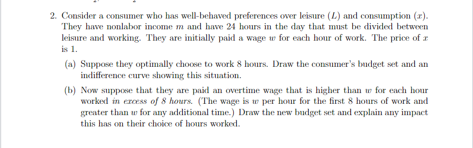 Solved 2. Consider a consumer who has well-behaved | Chegg.com