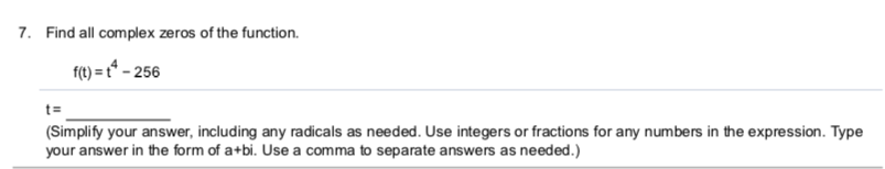 Solved 7. Find all complex zeros of the function. f(t) = t4 | Chegg.com