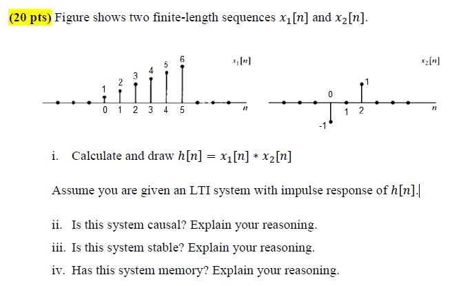 Solved (20 pts) Figure shows two finite-length sequences x1 | Chegg.com