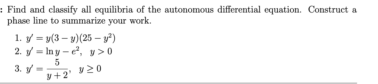 Solved : Find and classify all equilibria of the autonomous | Chegg.com