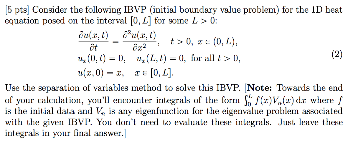 Solved [5 pts] Consider the following IBVP (initial boundary | Chegg.com