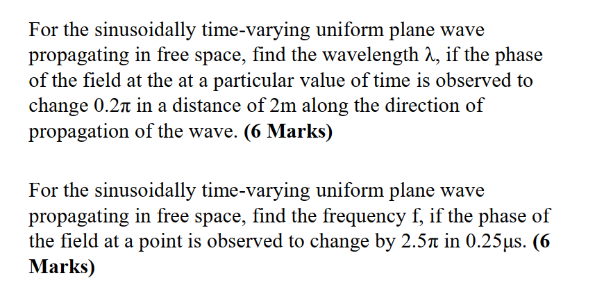 Solved For the sinusoidally time-varying uniform plane wave | Chegg.com