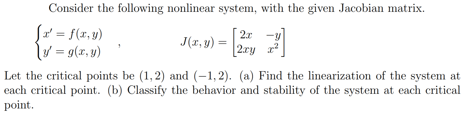Solved Consider the following nonlinear system, with the | Chegg.com Solved Consider the following nonlinear system, with the | Chegg.com