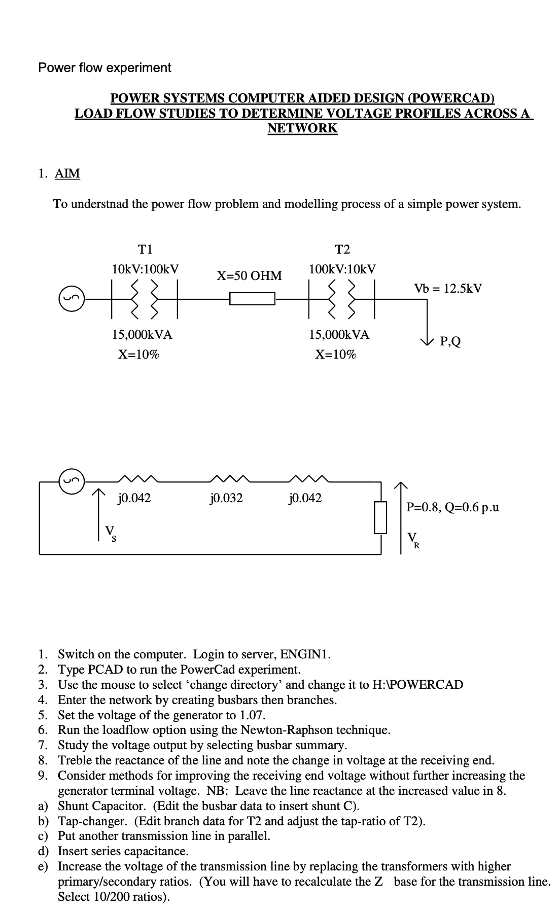 LOAD FLOW STUDIES TO DETERMINE VOLTAGE PROFILES | Chegg.com