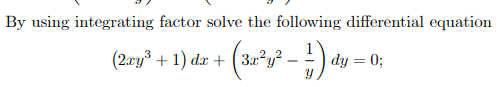 Solved By using integrating factor solve the following | Chegg.com