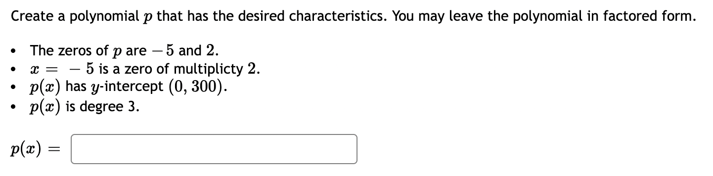 Solved Create a polynomial p ﻿that has the desired | Chegg.com