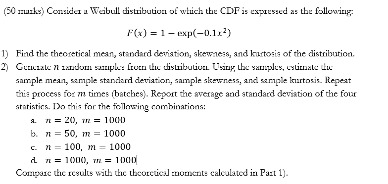 Solved (50 marks) Consider a Weibull distribution of which | Chegg.com
