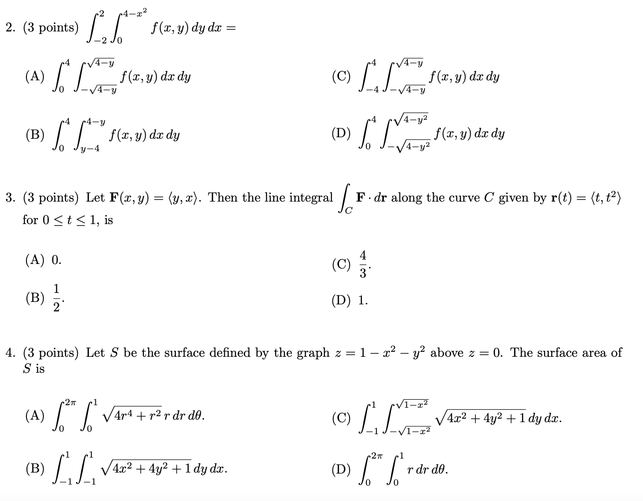Solved 2. (3 points) ∫−22∫04−x2f(x,y)dydx= (A) | Chegg.com