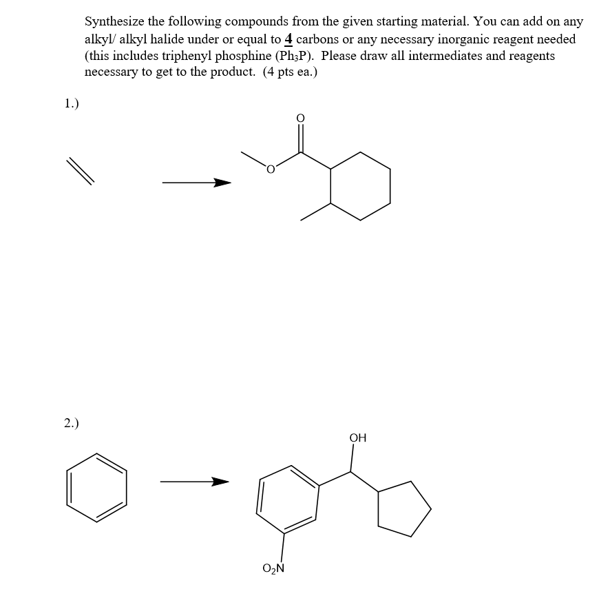 Solved Synthesize the following compounds from the given | Chegg.com