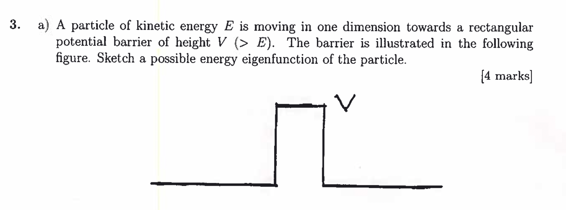 Solved 3. a) A particle of kinetic energy E is moving in one | Chegg.com