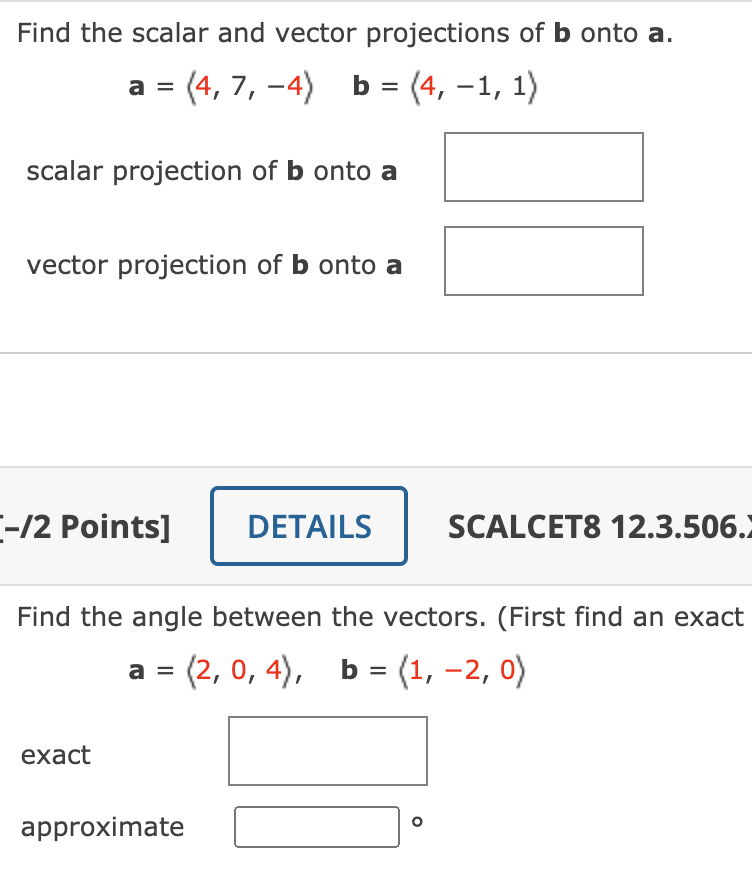 Solved Find the scalar and vector projections of b onto a. | Chegg.com