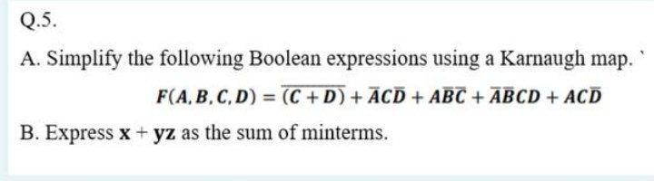 Solved Q.5. A. Simplify the following Boolean expressions | Chegg.com