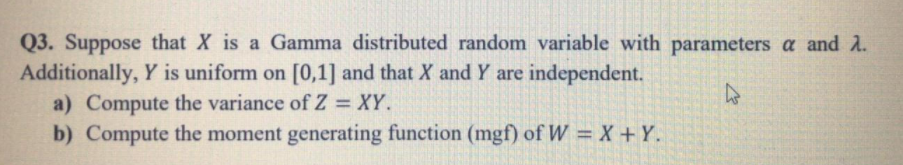 Solved Q3. Suppose that X is a Gamma distributed random | Chegg.com