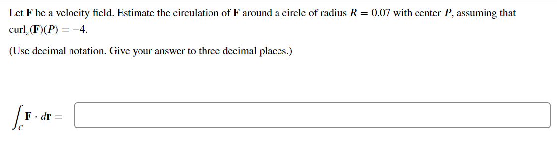 Solved Let F be a velocity field. Estimate the circulation | Chegg.com Solved Let F be a velocity field. Estimate the circulation | Chegg.com