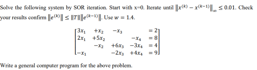 Solved Solve the following system by SOR iteration. Start | Chegg.com