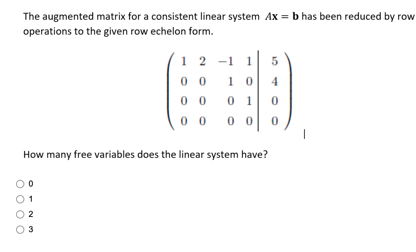 Solved The augmented matrix for a linear system Ax=b has | Chegg.com