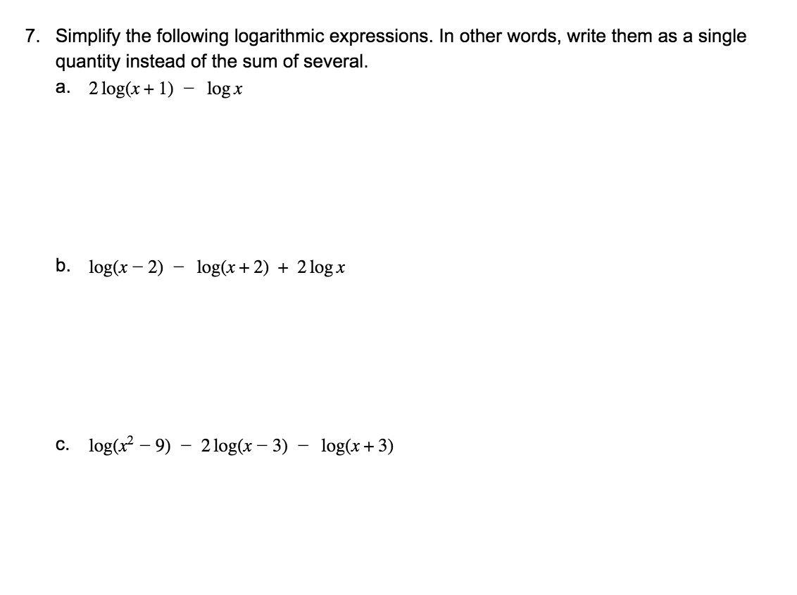 Solved 7. Simplify the following logarithmic expressions. In | Chegg.com