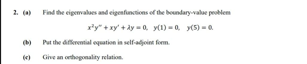 Solved 2. (a) Find the eigenvalues and eigenfunctions of the | Chegg.com