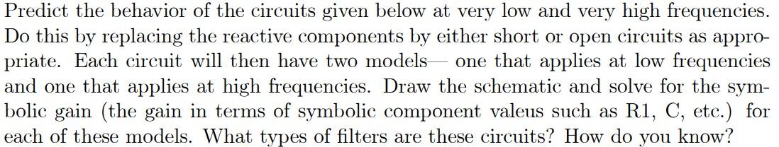 Solved Predict the behavior of the circuits given below at | Chegg.com