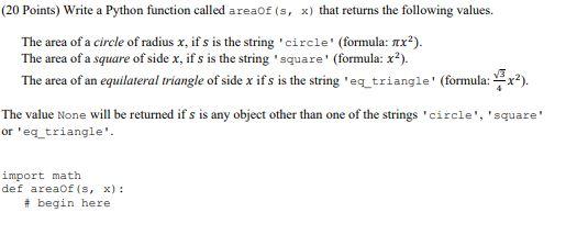 Solved (20 Points) Write a Python function called areaofis, | Chegg.com