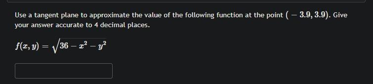 Solved Use a tangent plane to approximate the value of the | Chegg.com