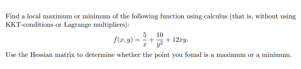 Solved Find a local maximum or minimum of the following | Chegg.com