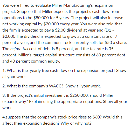 Solved You were hired to evaluate Miller Manufacturing's | Chegg.com