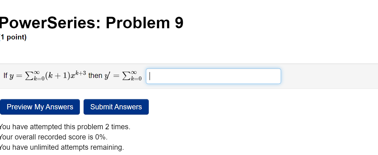 Solved PowerSeries: Problem 9 1 point) If y=∑k=0∞(k+1)xk+3 | Chegg.com