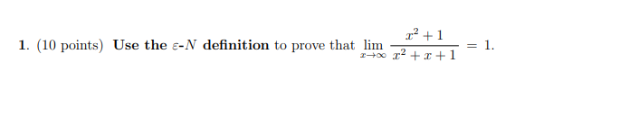 Solved 1. (10 points) Use the e-N definition to prove that | Chegg.com
