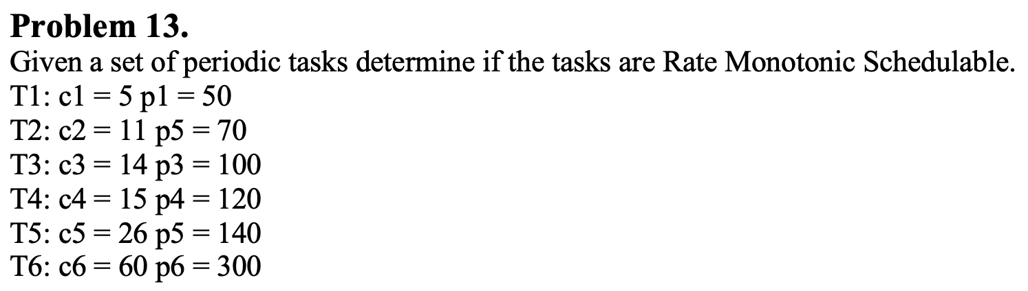 Solved Given a set of periodic tasks determine if the tasks | Chegg.com