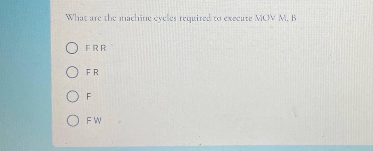 Solved What are the machine cycles required to execute MOV | Chegg.com
