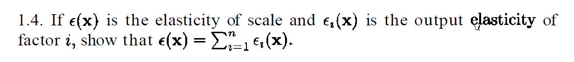 Solved If ε(x) ﻿is the elasticity of scale and εı(x) ﻿is the | Chegg.com