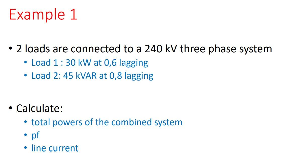 Solved - 2 loads are connected to a 240kV three phase system | Chegg.com