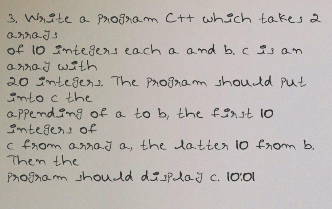 Solved 3. Write a Program Cat which takes a arrays of 10 | Chegg.com
